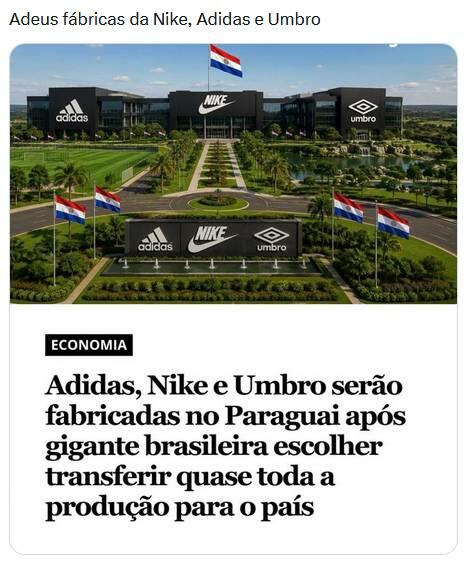 É falso que fábrica de Adidas, Nike e Umbro vai trocar Brasil pelo ...